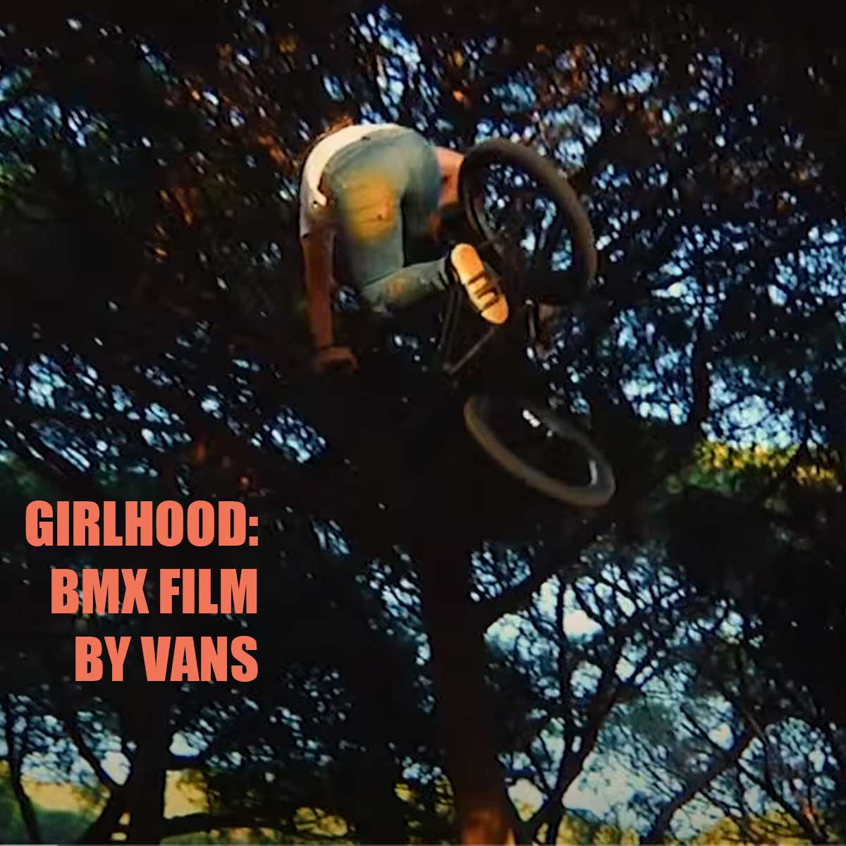 Girlhood: BMX film by Vans - Misspent Summers